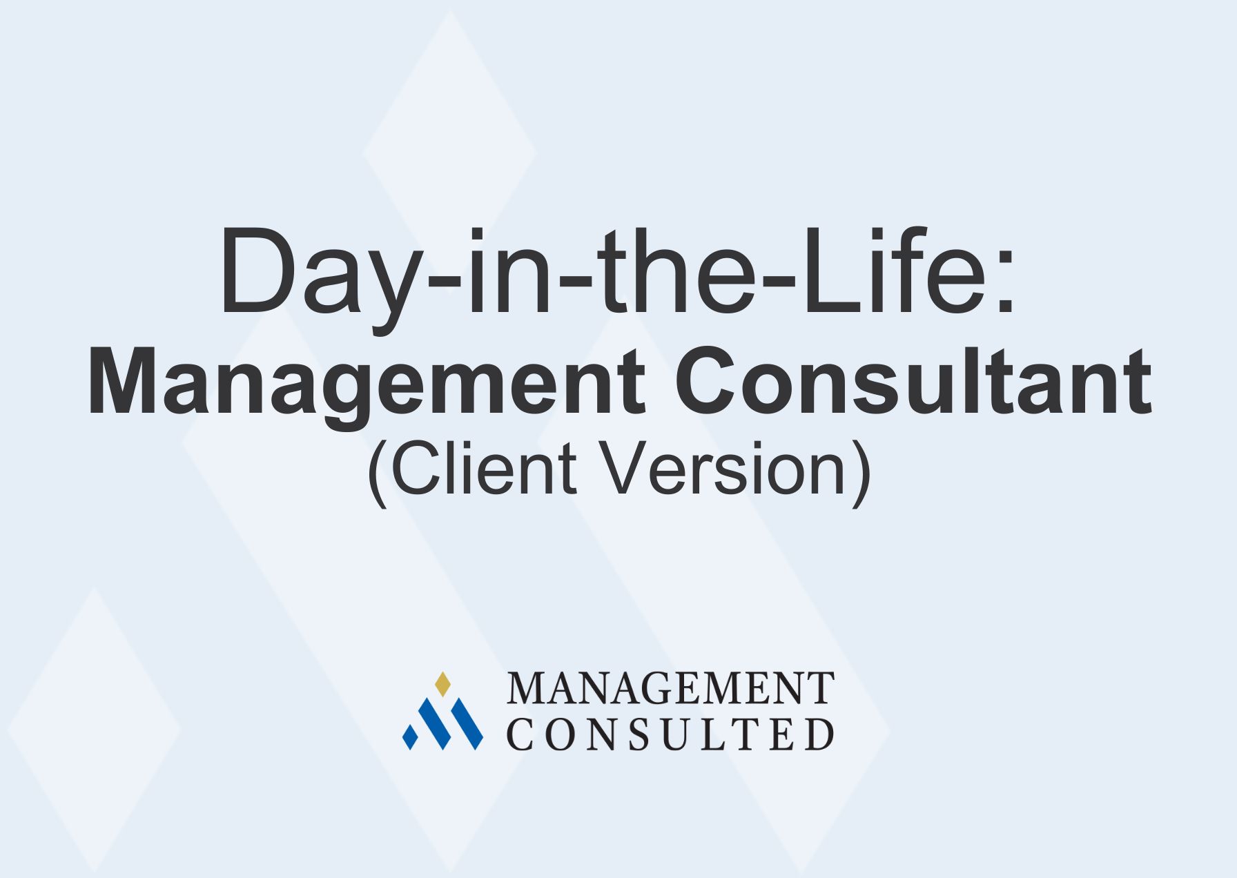 Day in the Life of A Management Consultant | Management Consulted