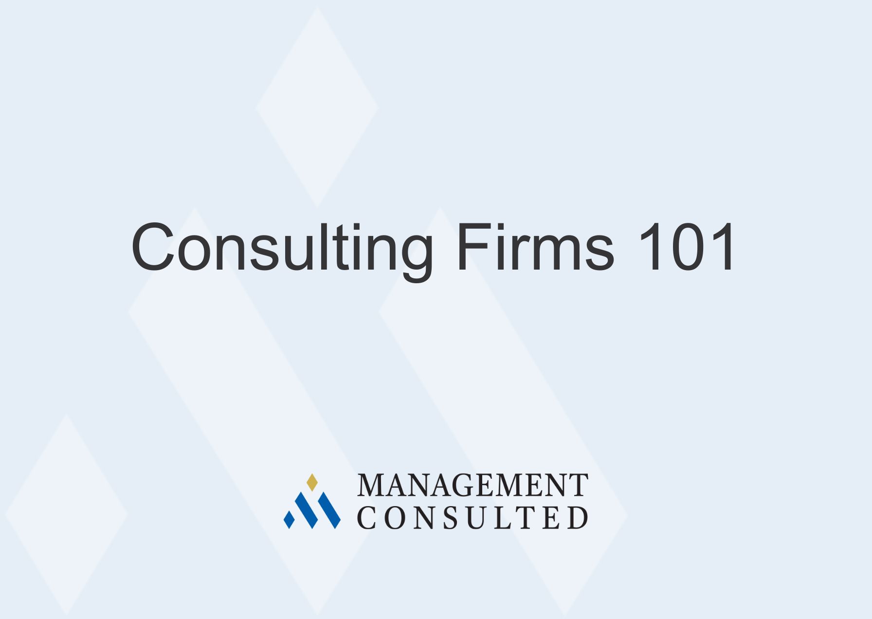 Consulting Firms 101 | Management Consulted