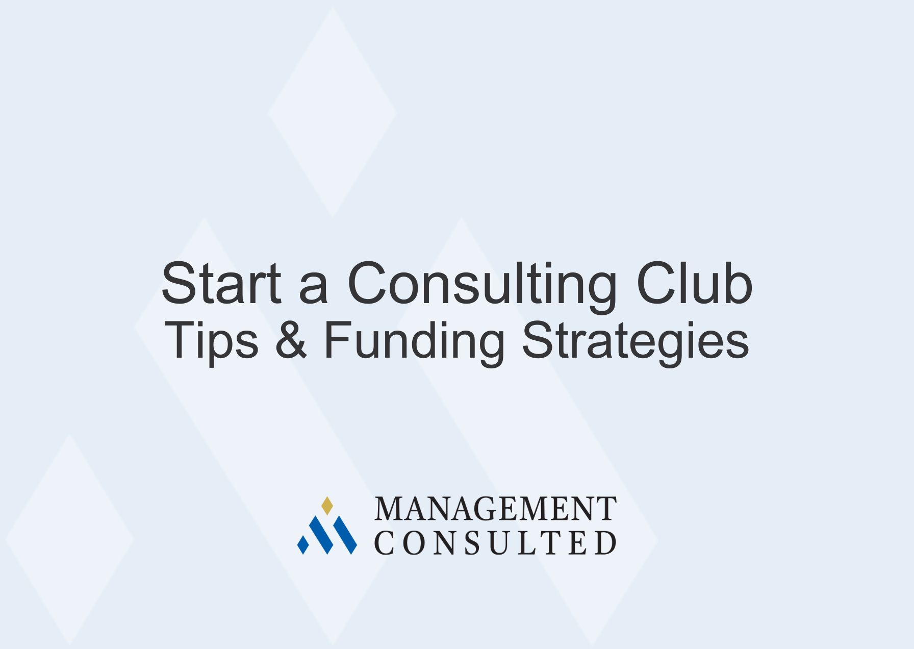 Start a Consulting Club: Tips & Funding Strategies