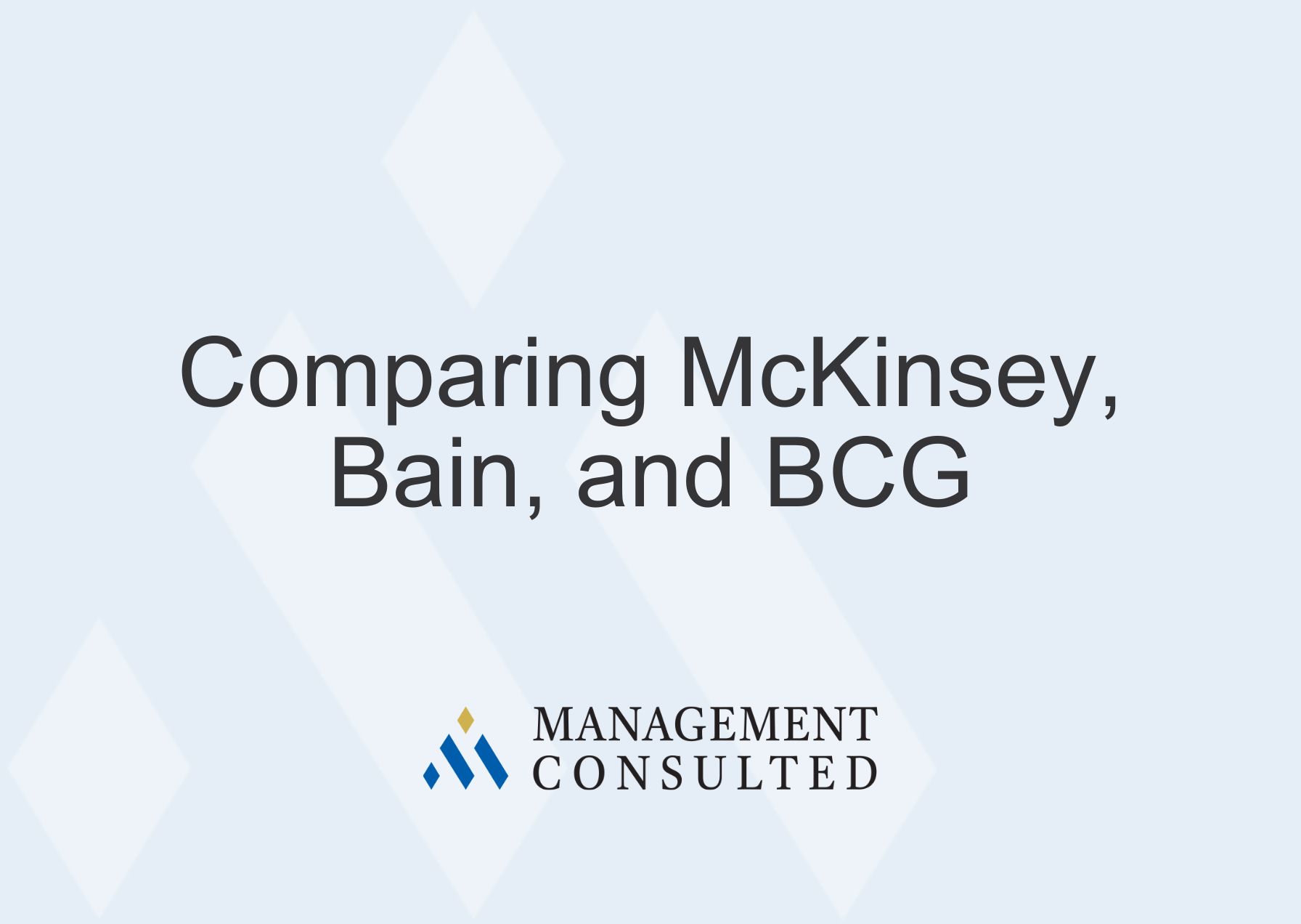 McKinsey, Bain, & BCG Comparison | 9 Factors