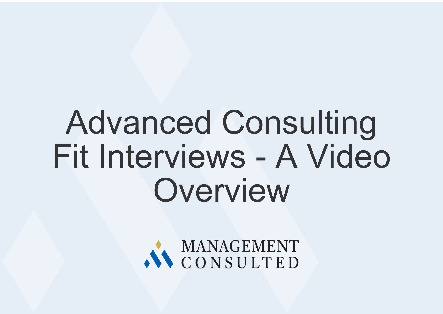 Advanced Consulting Fit Interviews – Management Consulted