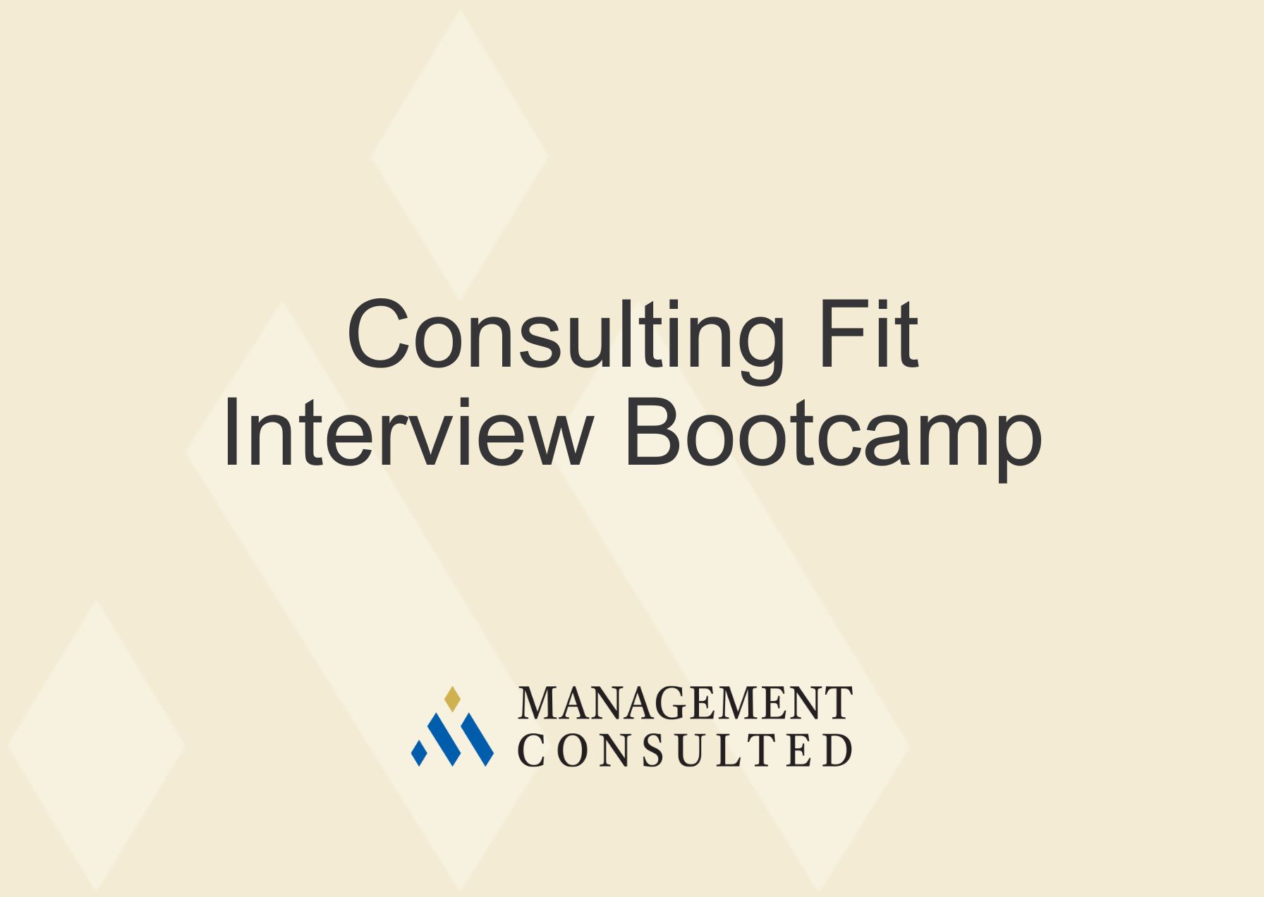 Consulting Fit Interview Bootcamp | Management Consulted