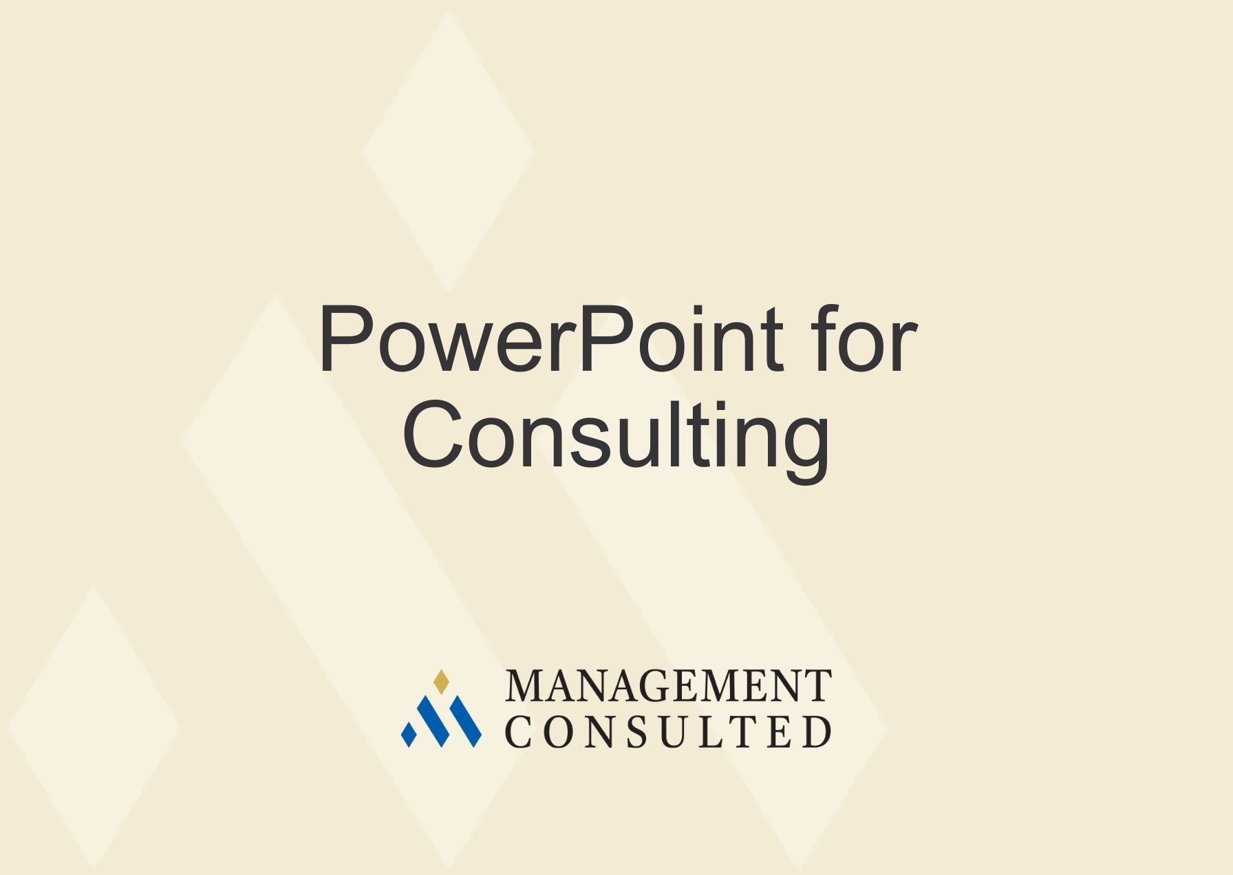 PowerPoint for Consulting Course - Management Consulted
