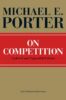 Book Review: Michael Porter On Competition | Management Consulted
