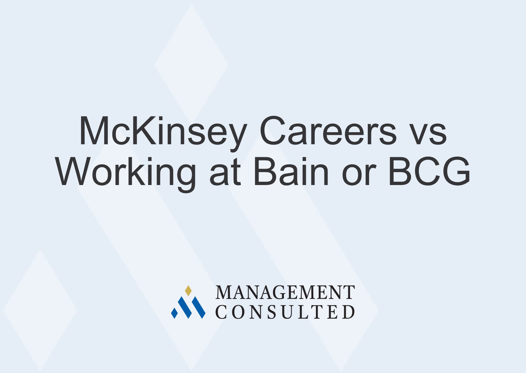 McKinsey Careers vs working at Bain or BCG | McKinsey Careers