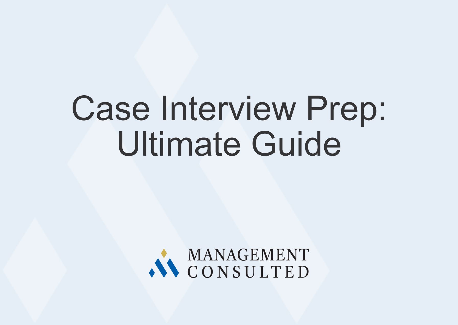 Case Interview Prep Guide | Case Examples & More!