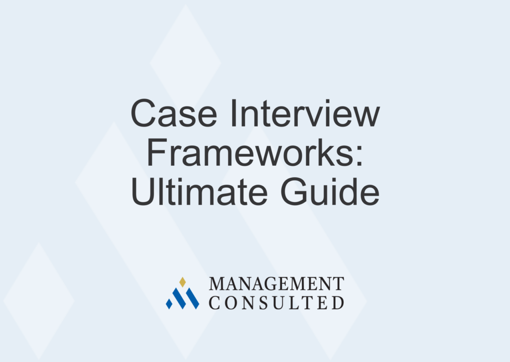 Case Interview Frameworks Archives - Management Consulted