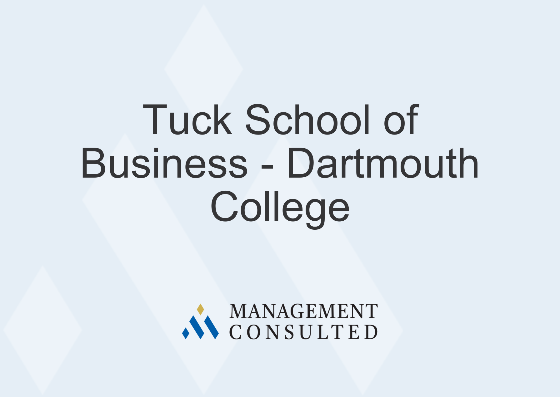 Tuck School of Business - MBA Program for Consulting