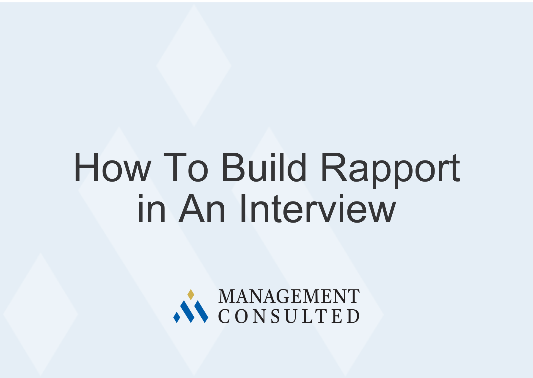 How To Build Rapport in An Interview