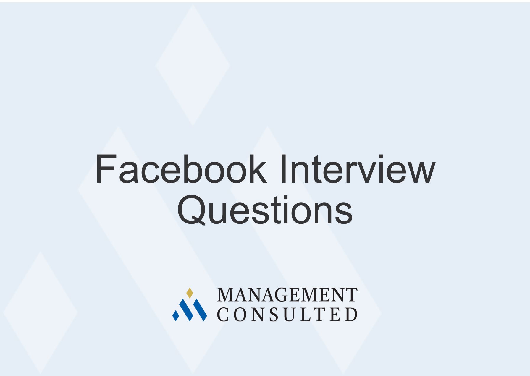 Facebook Interview Questions | Management Consulted