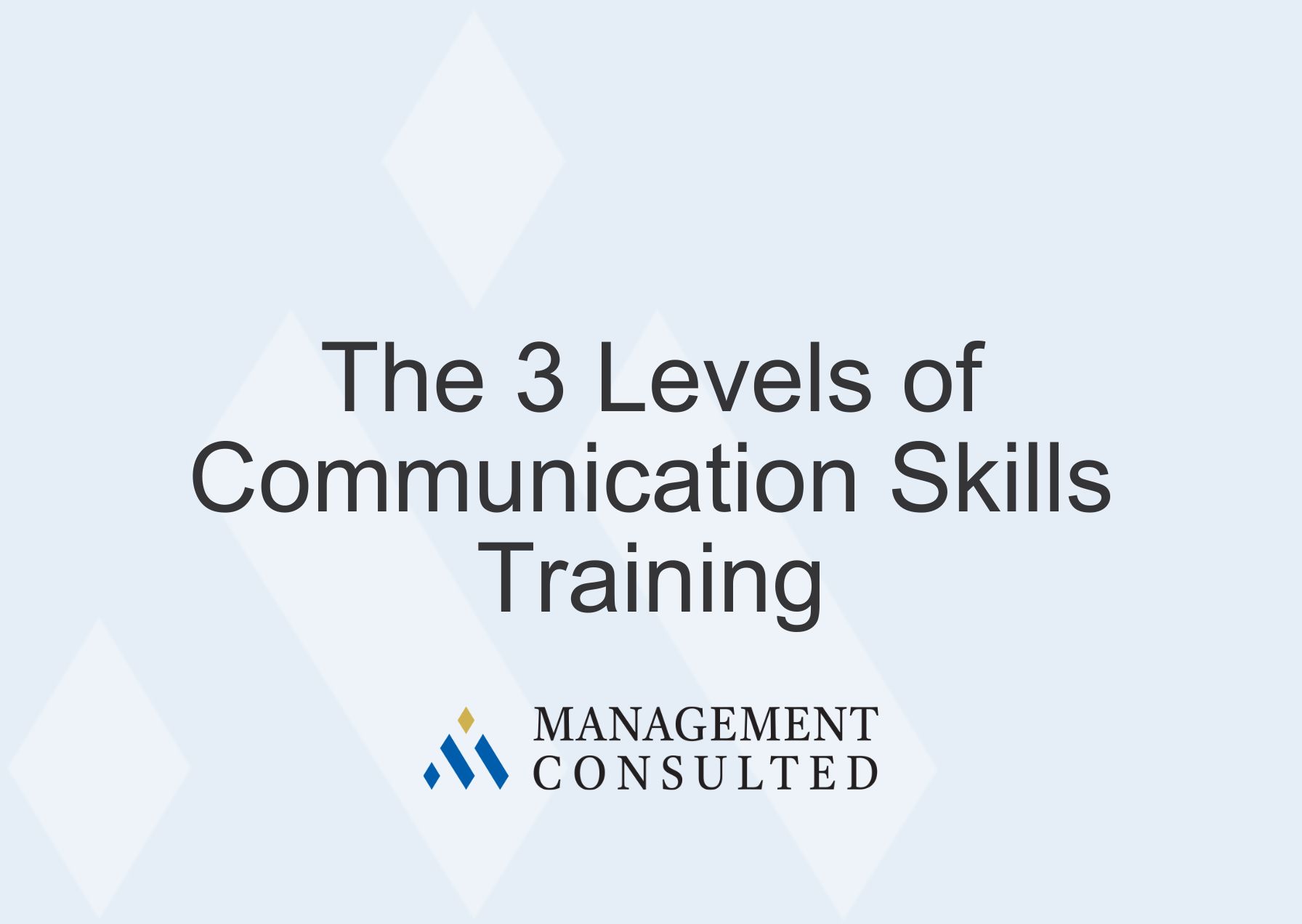 The 3 Levels of Communication Skills Training