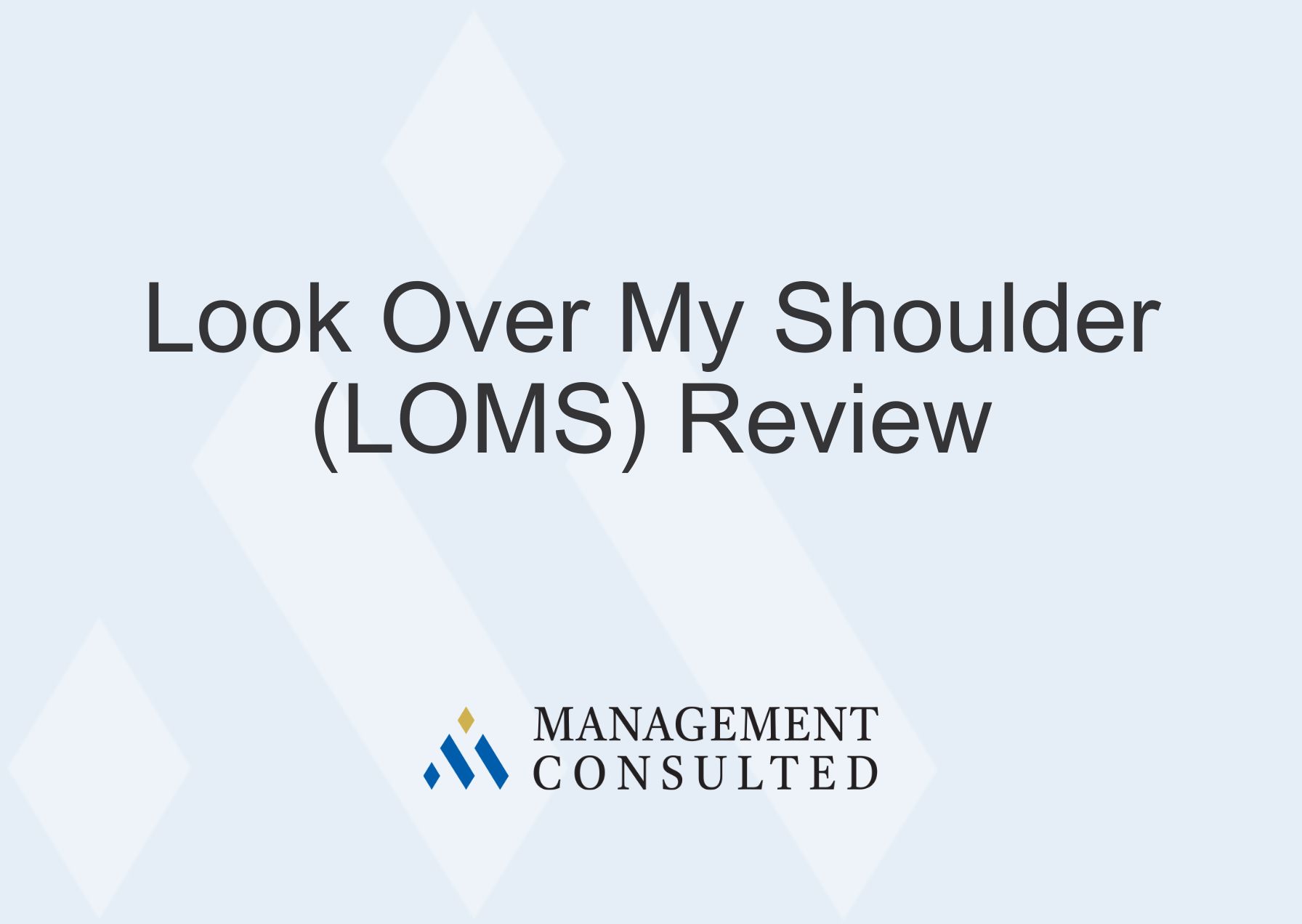 Look Over My Shoulder: Review | Management Consulted