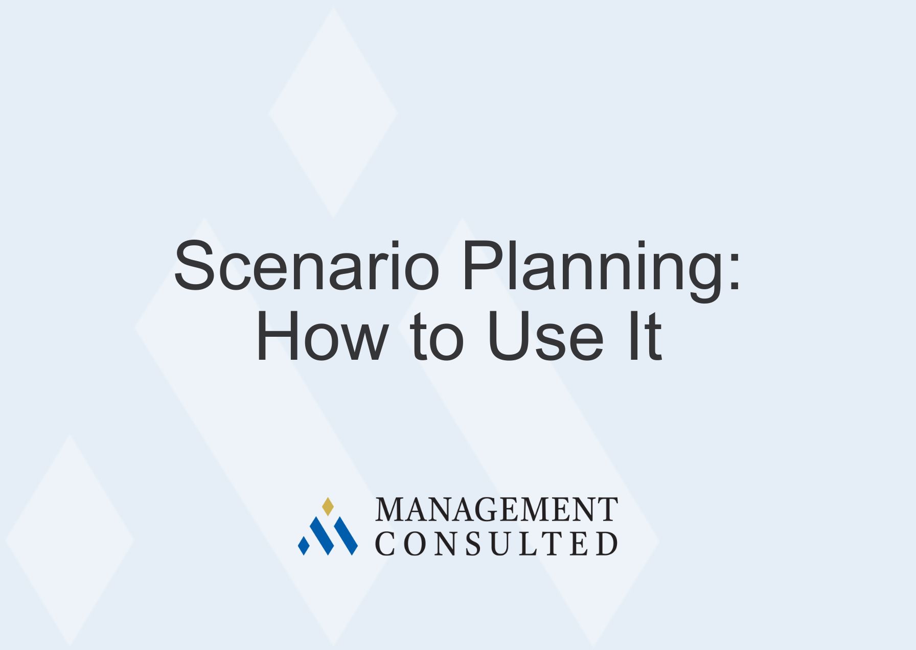 Scenario Planning: How to Use It | Corporate Training & Consulting Prep