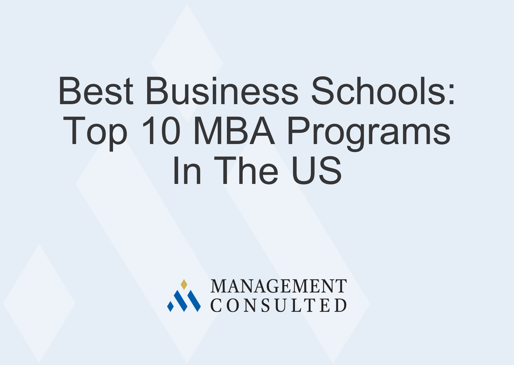Best Business Schools & MBA Programs | The Consulting Prep Experts