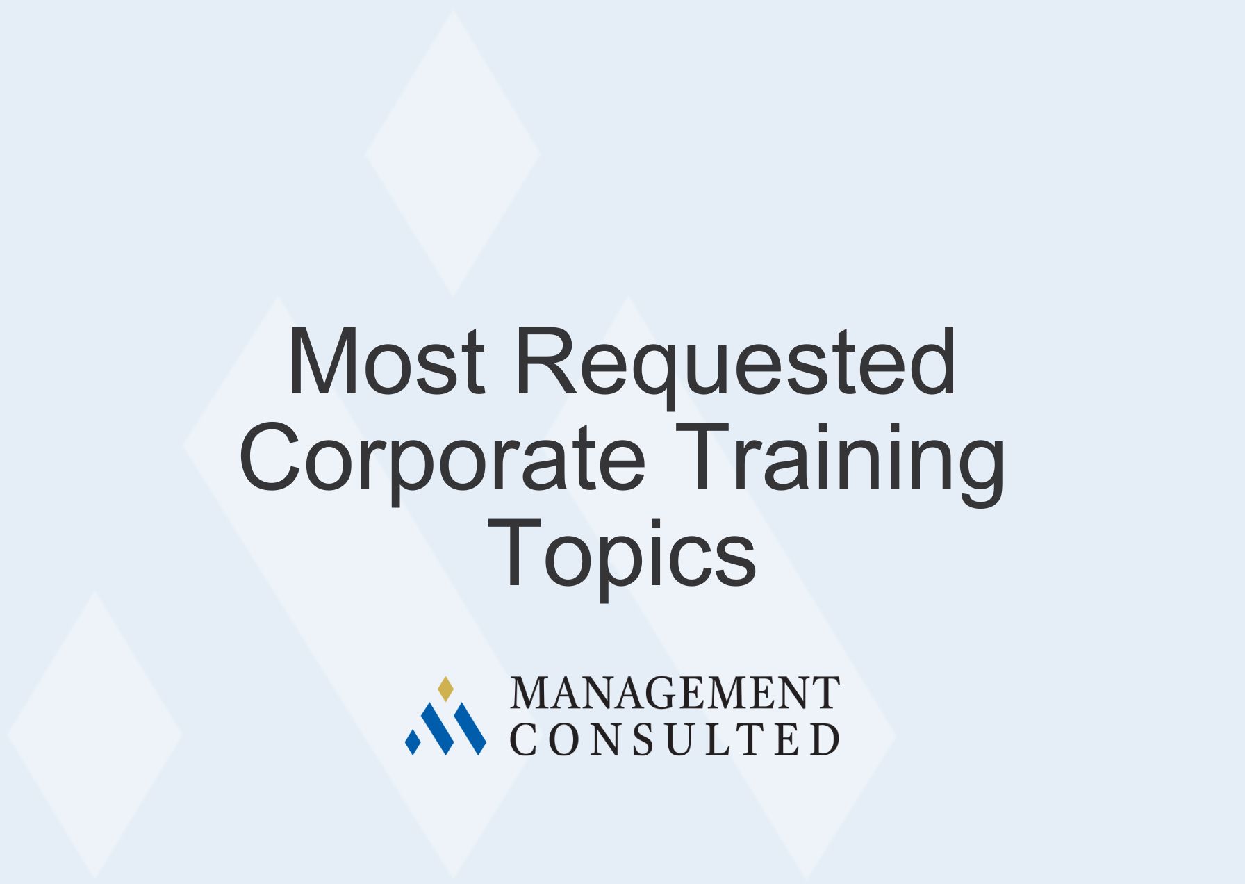 Most Requested Corporate Training Topics | Management Consulted