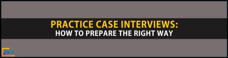 Practice Case Interviews: How To Prepare The Right Way | Prep Experts