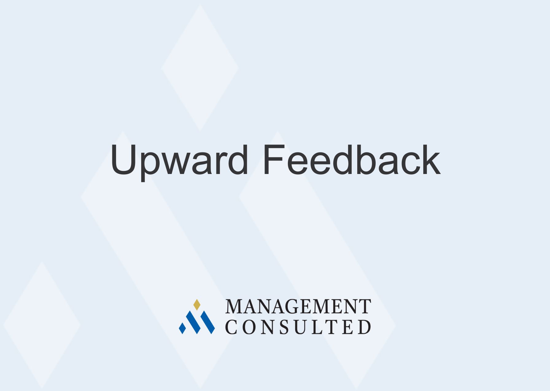 Upward Feedback: What Is It & Examples | Management Consulted
