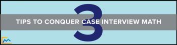 Case Interview Math: 3 Tips To Crush It | Management Consulted