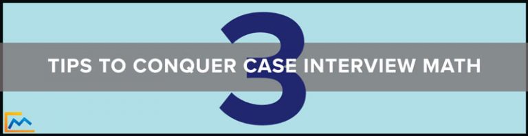 Case Interview Math: 3 Tips To Crush It | Management Consulted