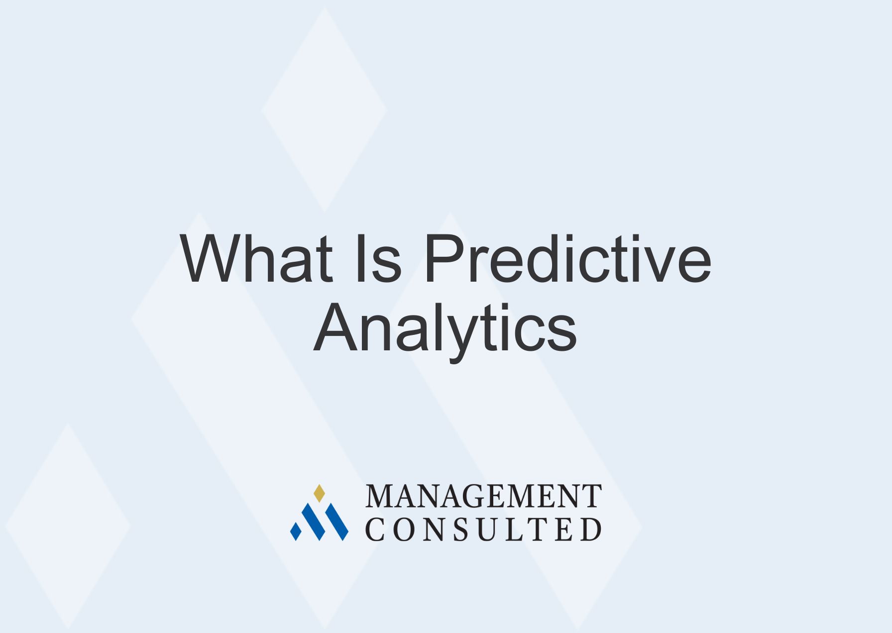 What Is Predictive Analytics | Management Consulted