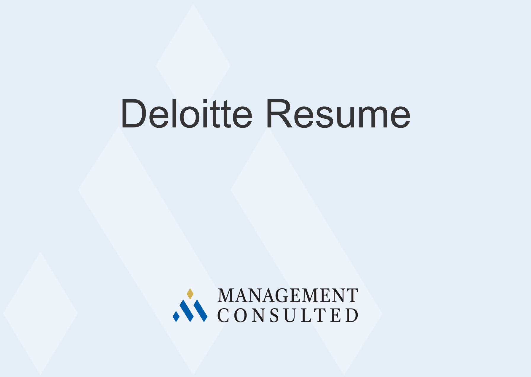Deloitte Resume Tips & Tricks | Management Consulted