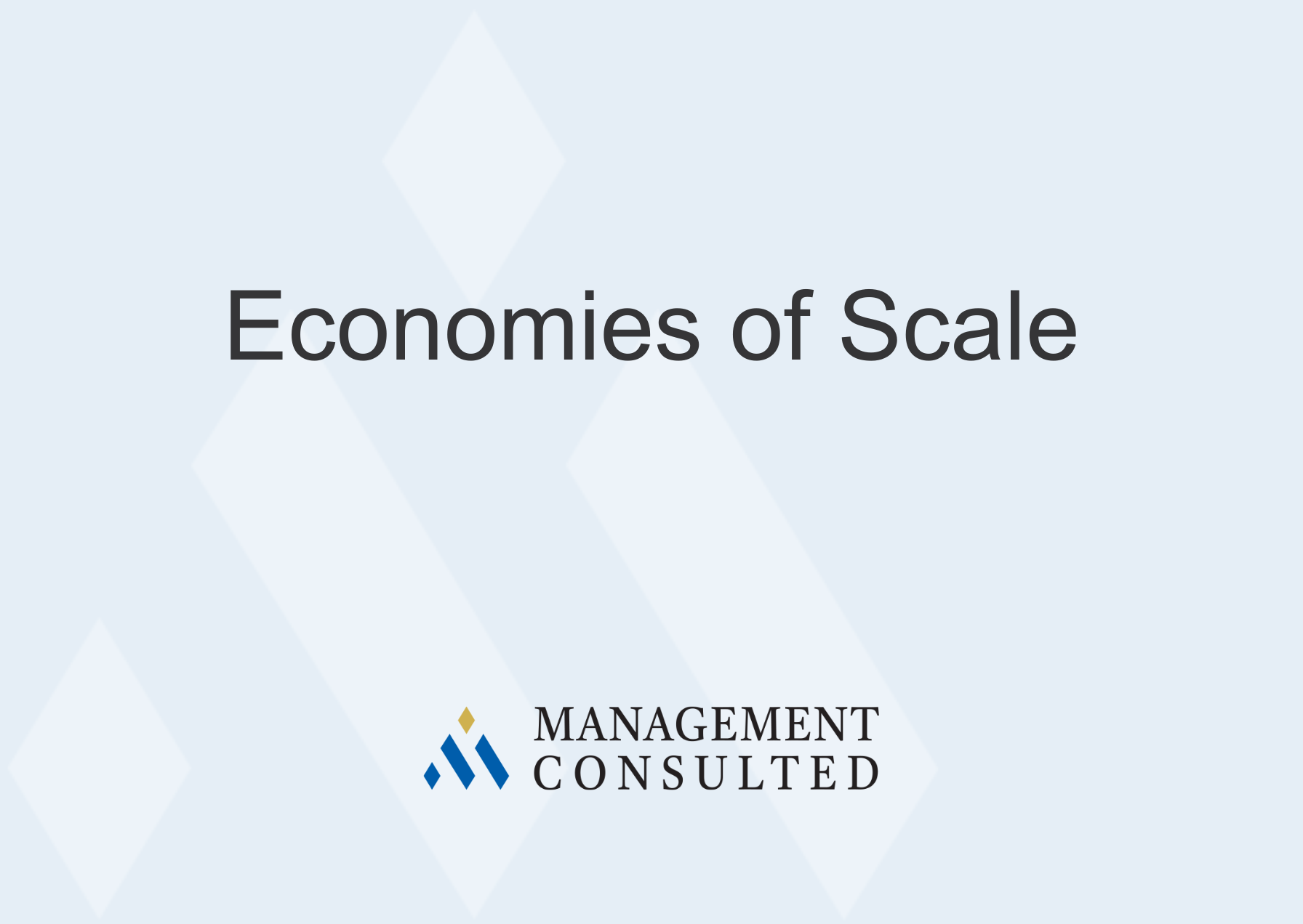 Economies of Scale | The Consulting Experts | Management Consulted