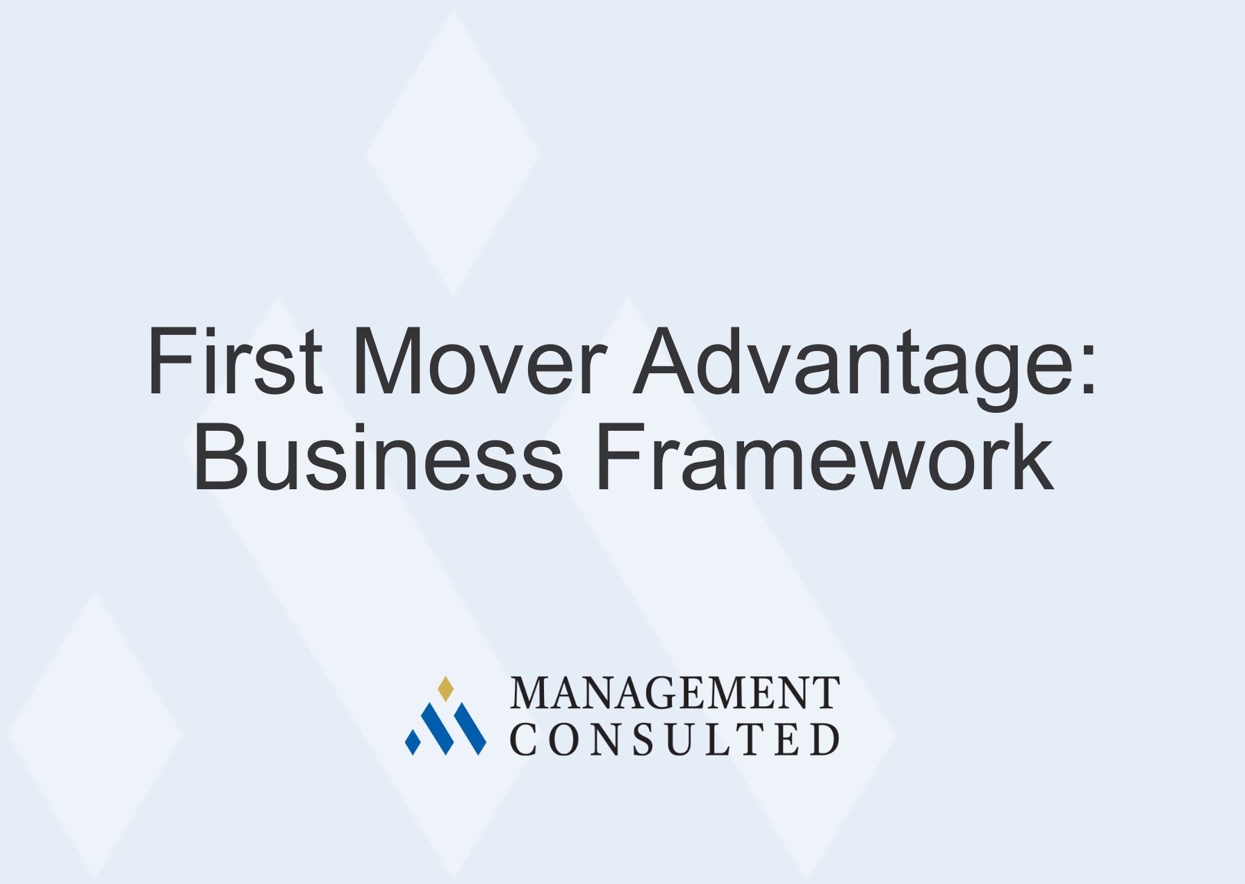 First Mover Advantage: Business Framework