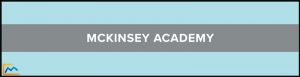 McKinsey Academy | Expert Consulting Resources, Prep, & Training