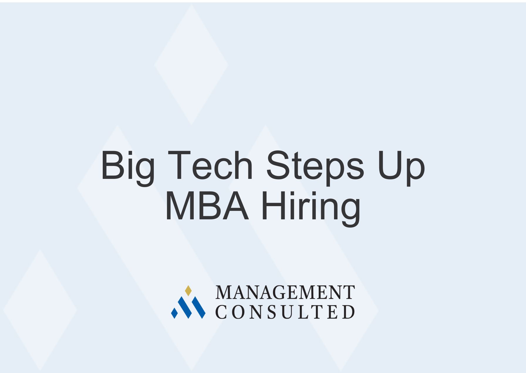 Amazon, Google and Microsoft accelerate MBA interview timelines