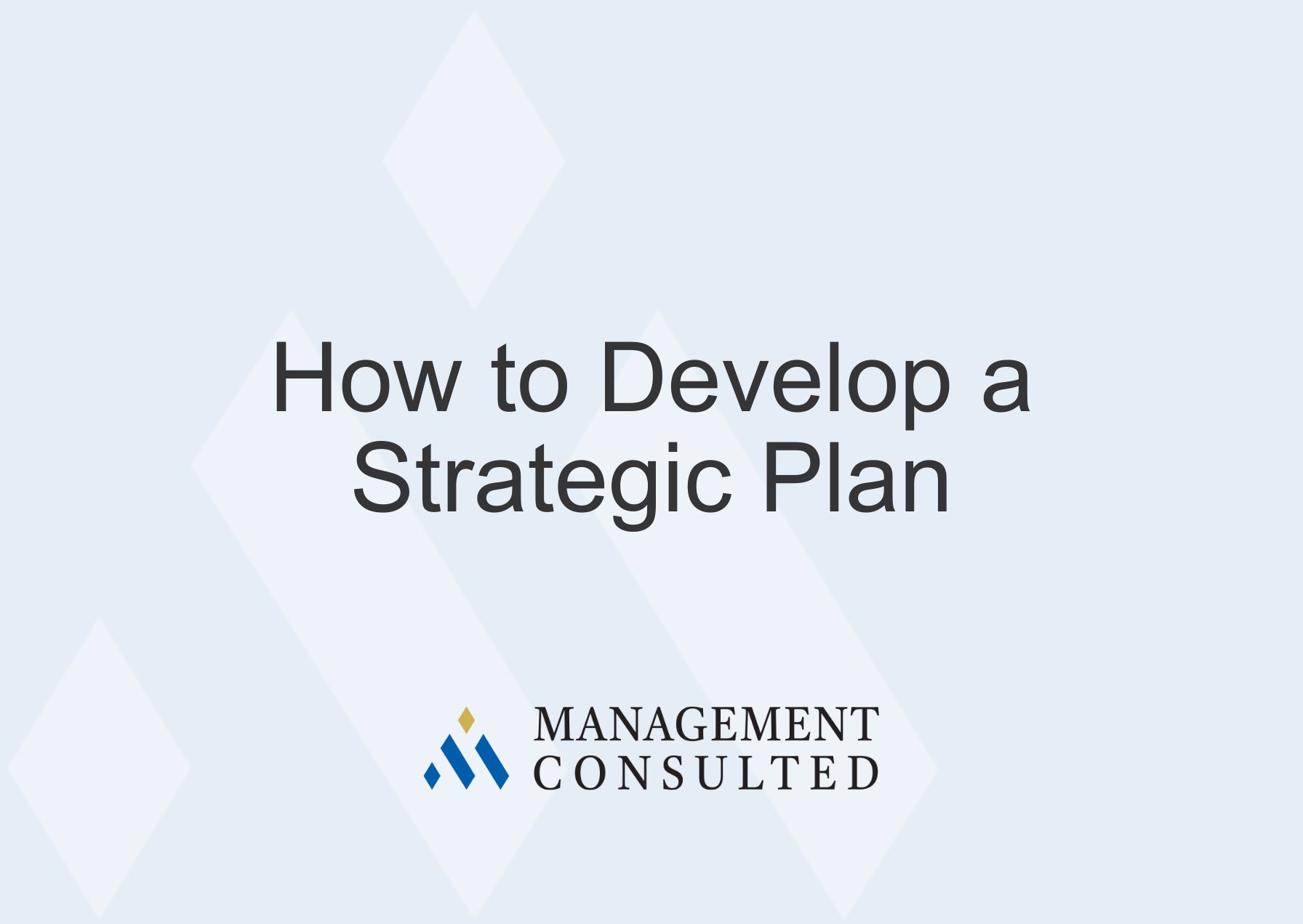 How to Develop a Strategic Plan | Consulting Prep