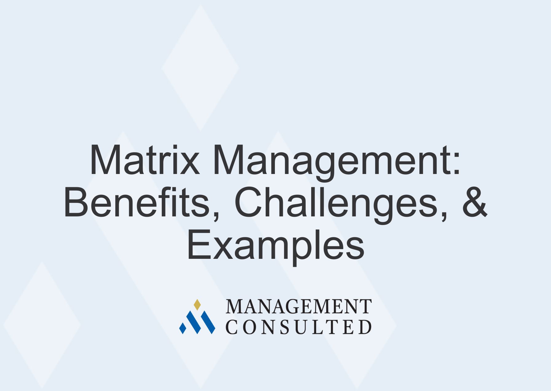Matrix Management: Benefits, Challenges, & Examples | Team Trainings