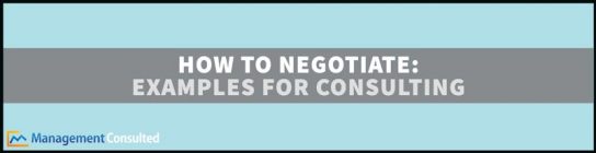 How to Negotiate: Examples for Consulting | Consultant Training