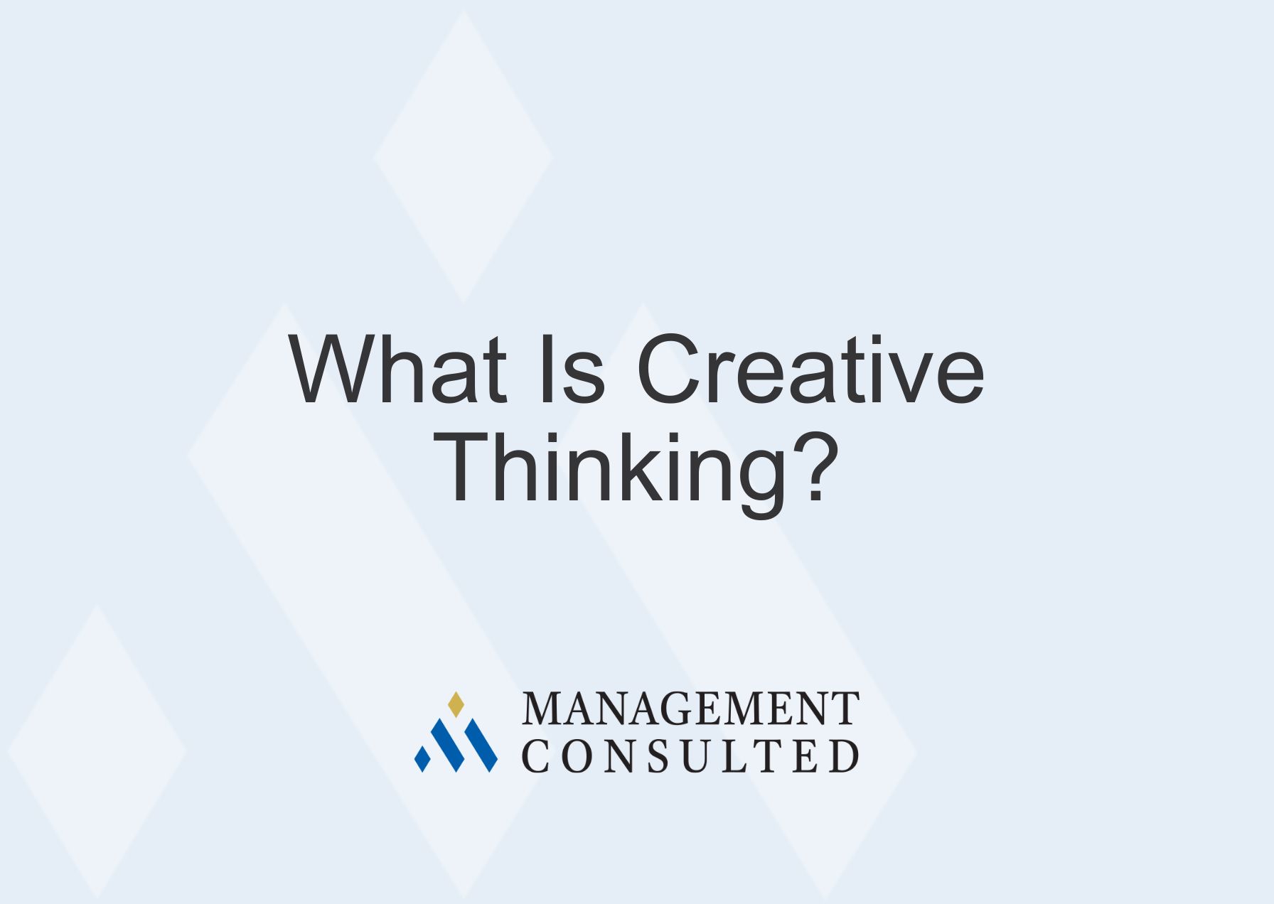 What Is Creative Thinking? | Consulting Skills | Corporate Training