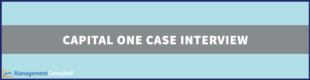 Capital One Case Interview | Case Prep Resources & Expert Coaching