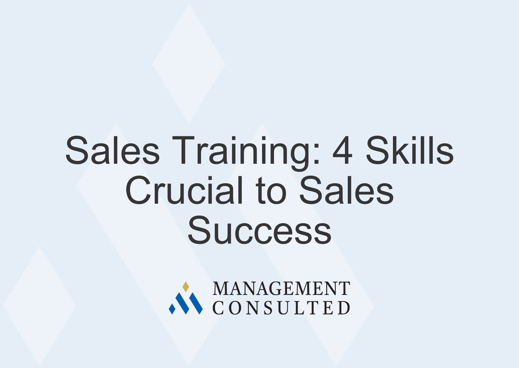 Sales Training: 4 Skills Crucial to Sales Success