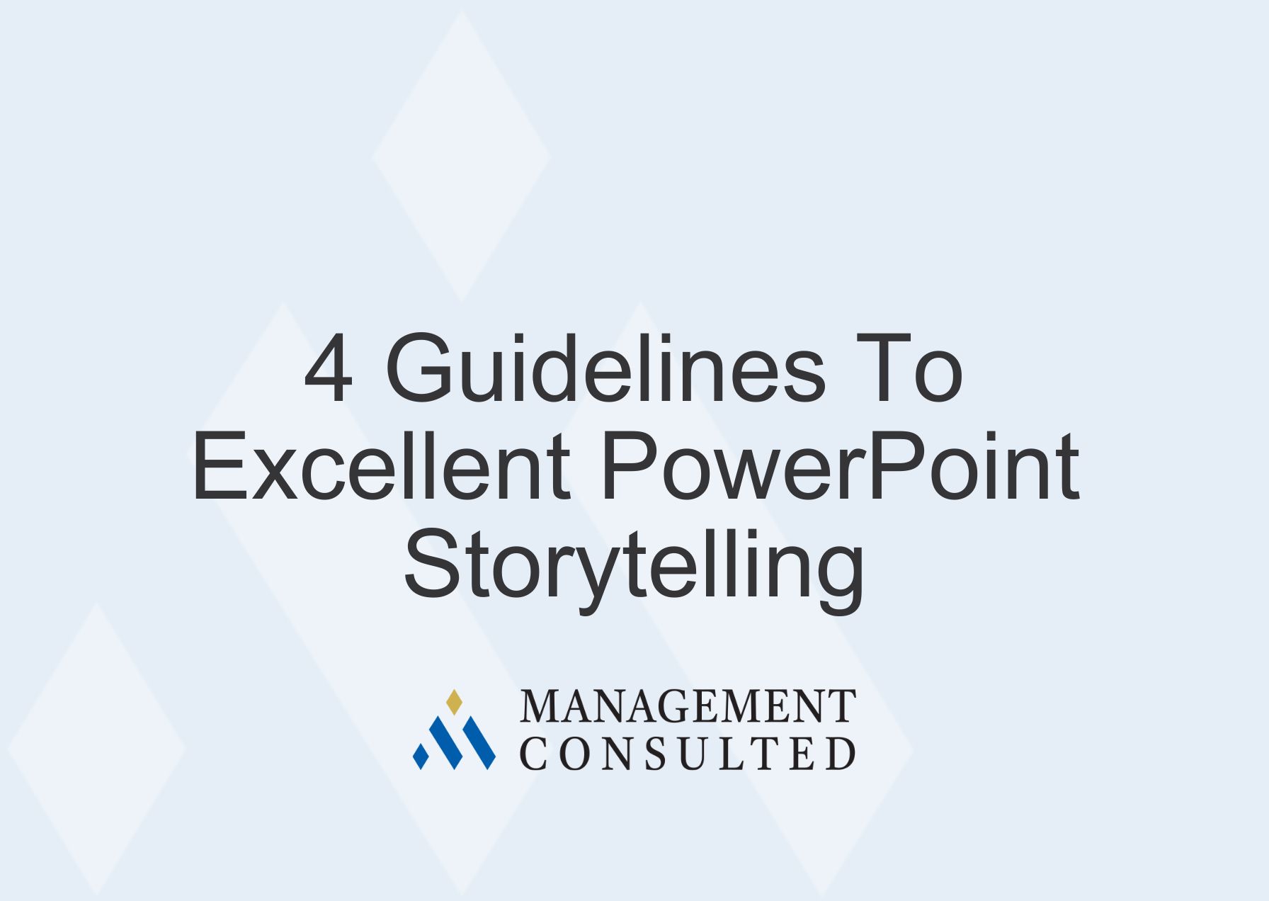4 Guidelines To Excellent PowerPoint Storytelling
