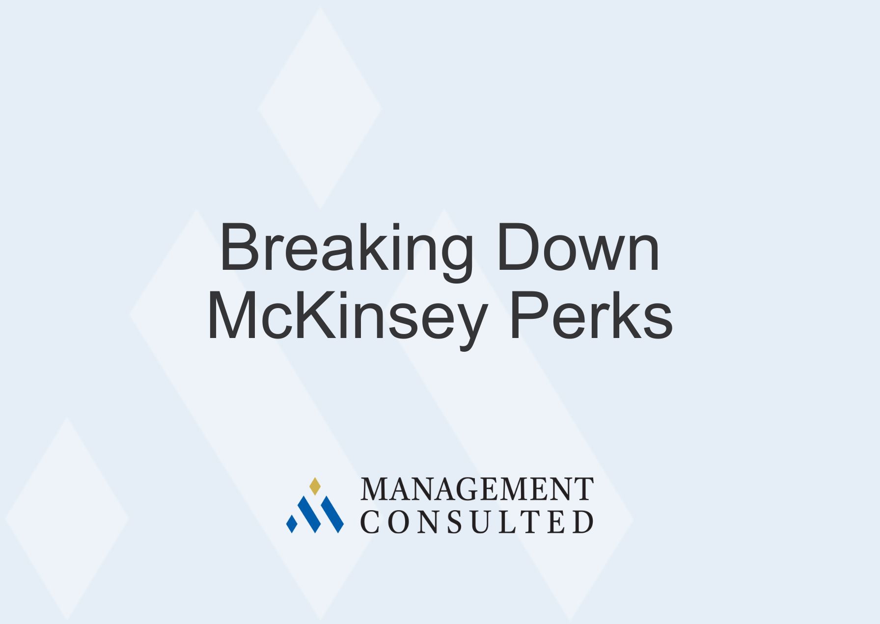 McKinsey Perks: More Than Just a McKinsey Salary