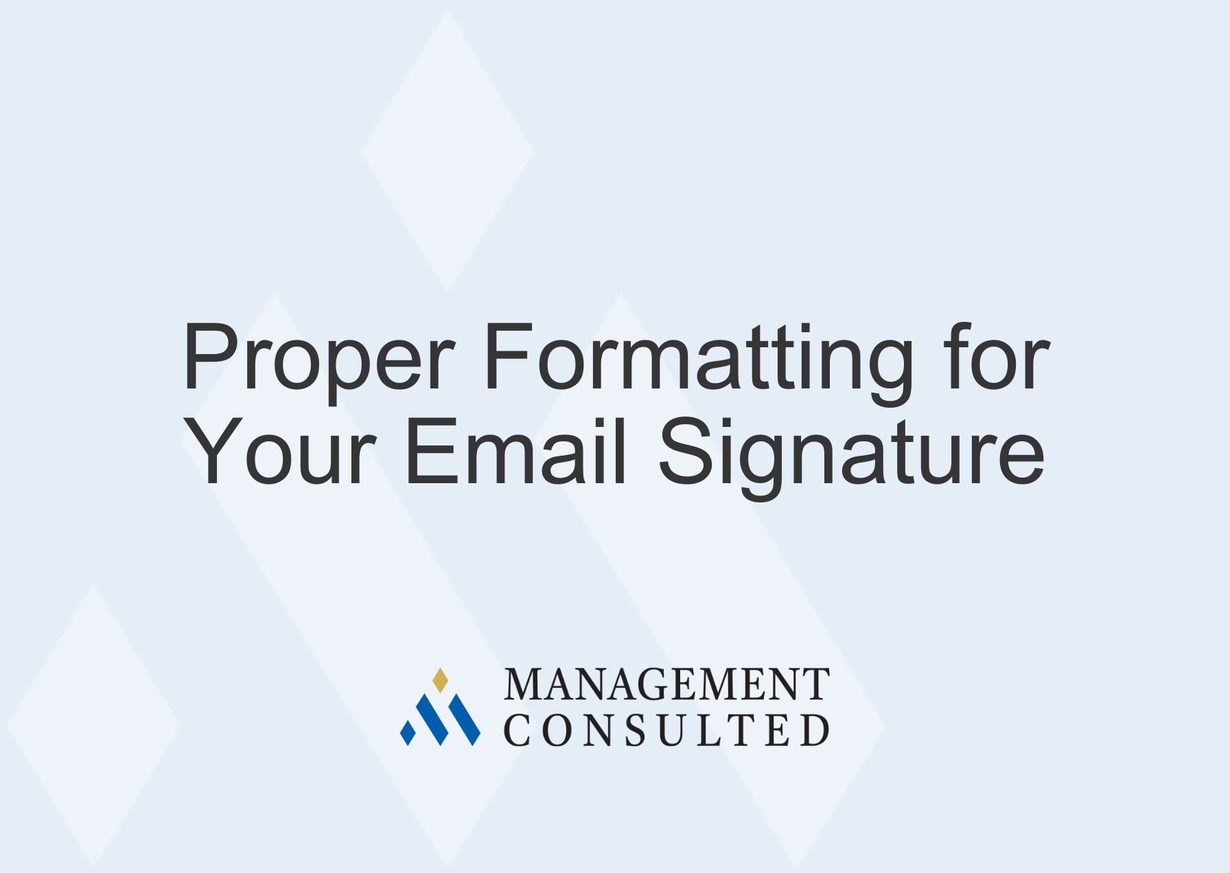 Proper Formatting for Your Email Signature