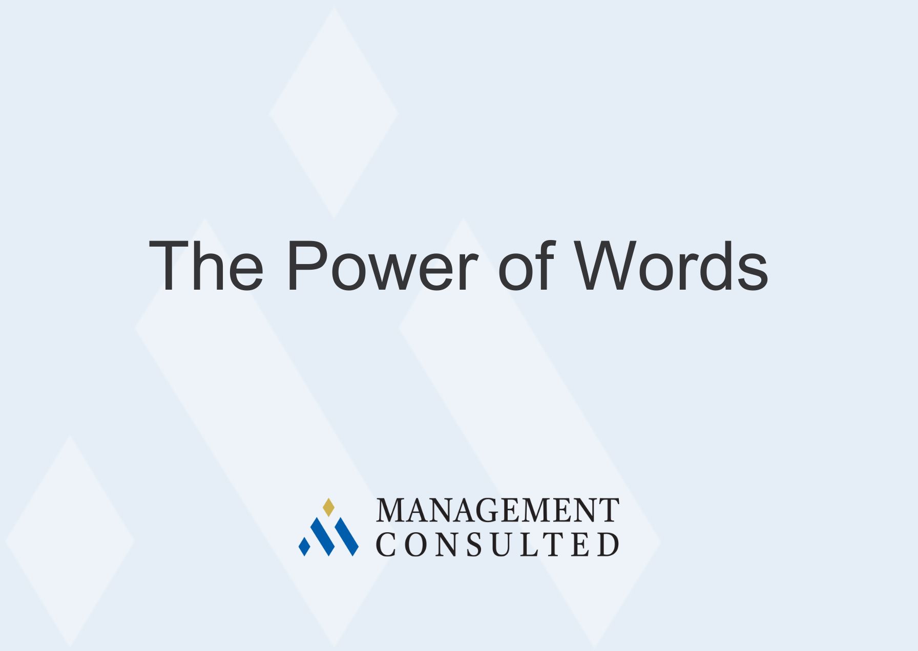The Power of Words | Consulting Skills Training & Coaching