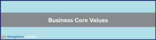 Business Core Values: More than Just Business | Business Resources