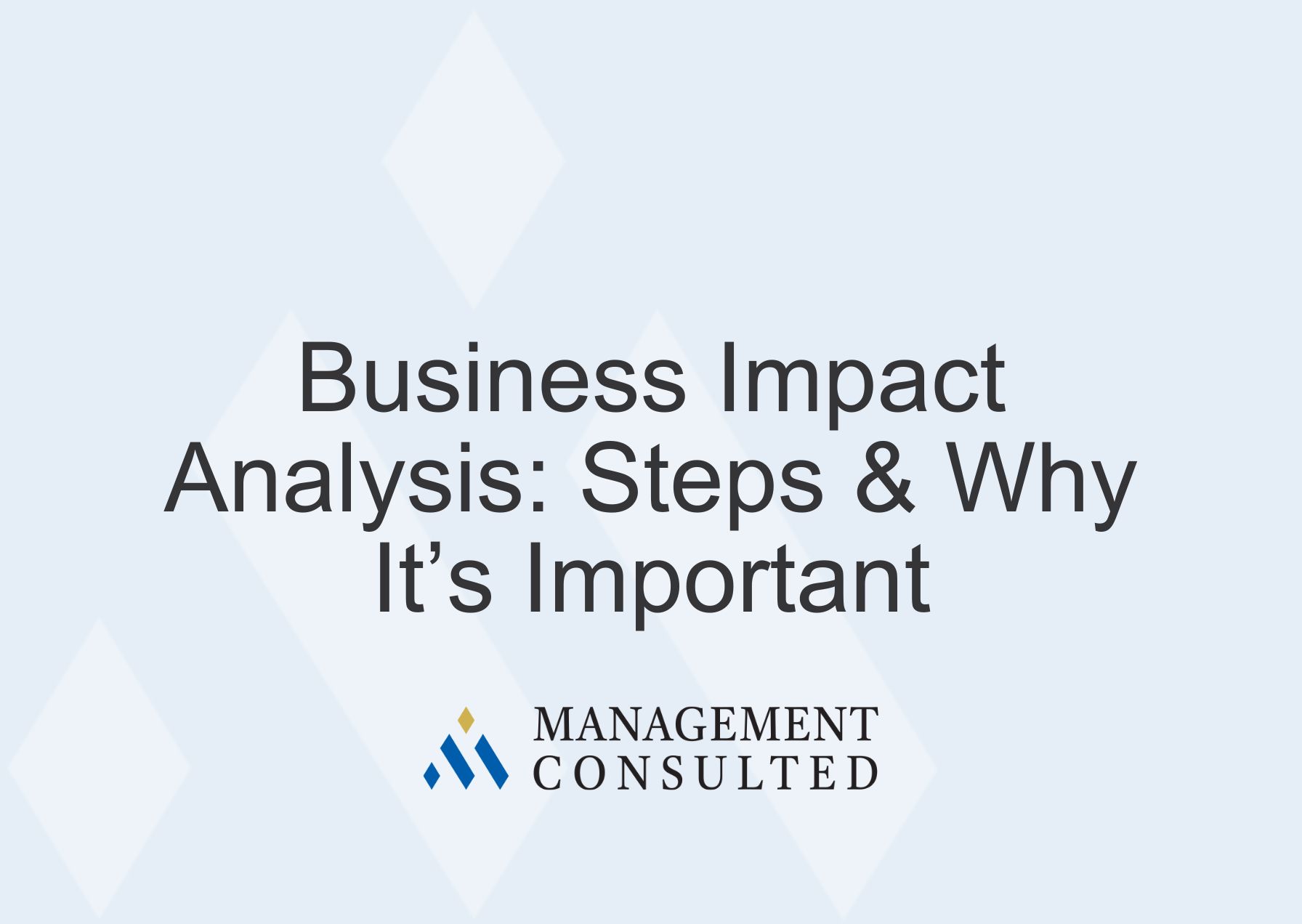 Business Impact Analysis: Steps & Why It's Important