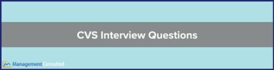 CVS Interview Questions | Interview Resources & Coaching