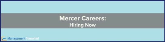 Mercer Careers: The HR Consulting Firm is Hiring Now