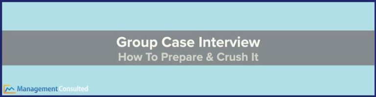 Group Case Interview: How To Prepare & Crush It | Interview Resources