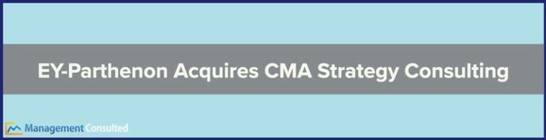 CMA Strategy Consulting Acquired by EY-Parthenon | Consulting News