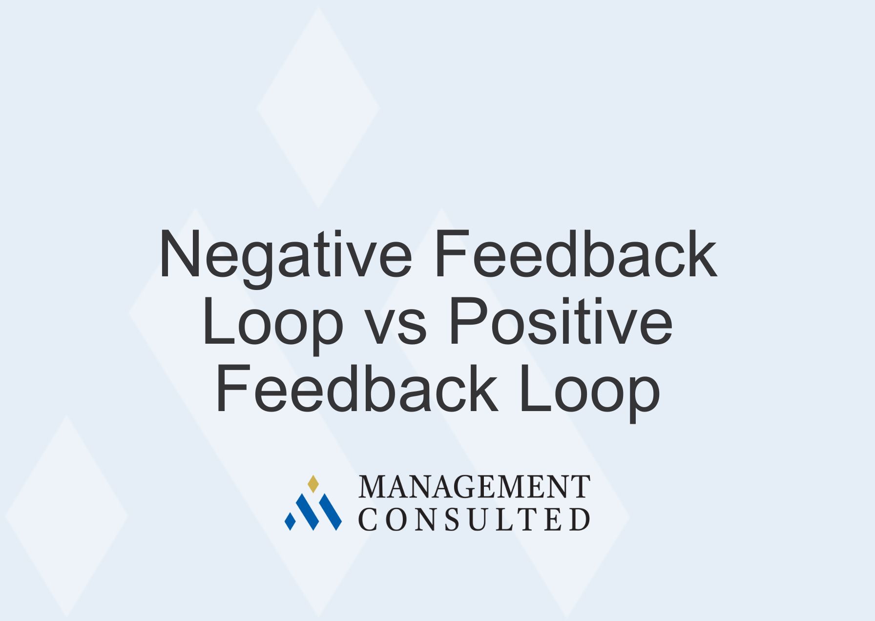 Negative Feedback Loop vs Positive Feedback Loop