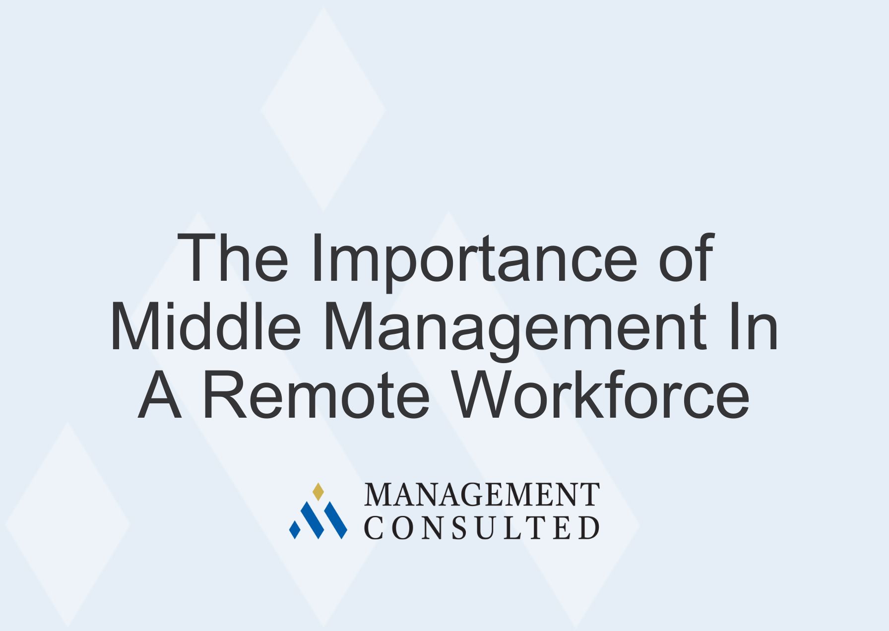 The Importance of Middle Management In A Remote Workforce