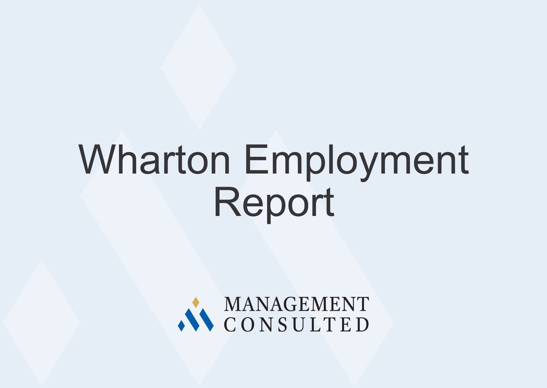 Wharton Employment Report | Management Consulted