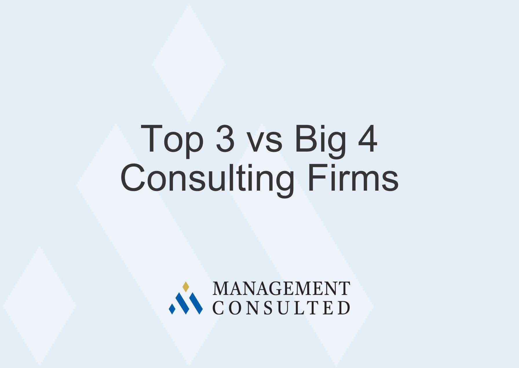 Top 3 vs Big 4 Consulting Firms