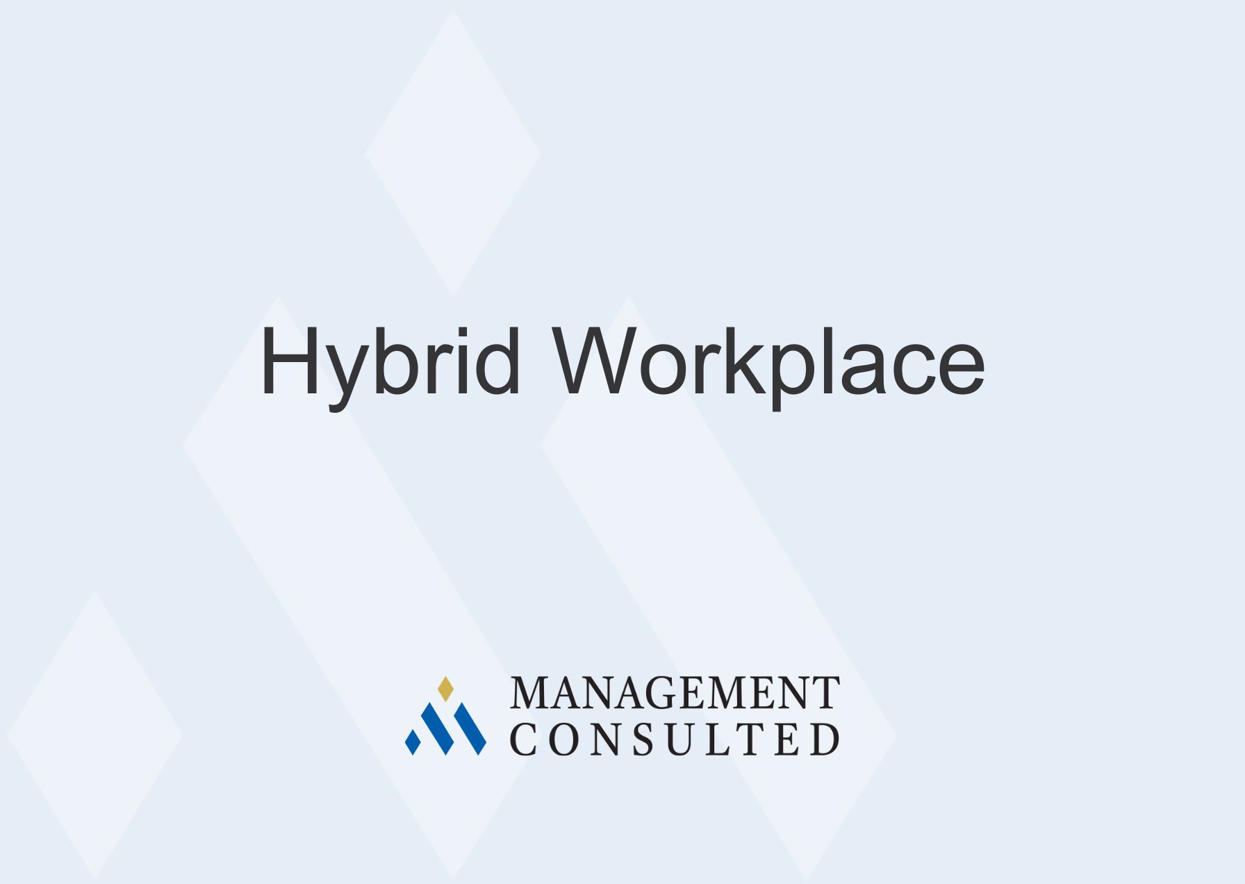 Hybrid Workplace: Maintaining Connection & Model Example
